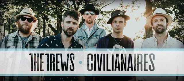 The Trews - London Music Hall